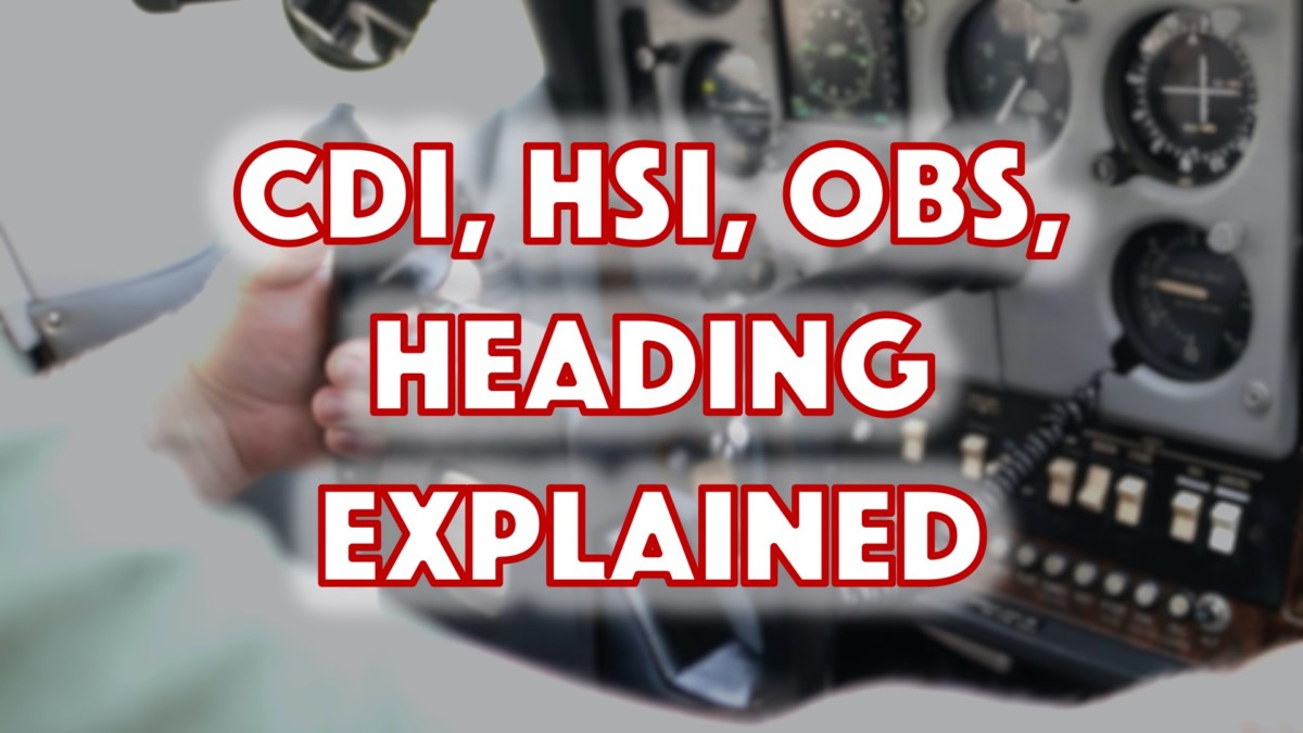 CDI, HSI, OBS, and Heading Selector Explained - airplaneacademy.com