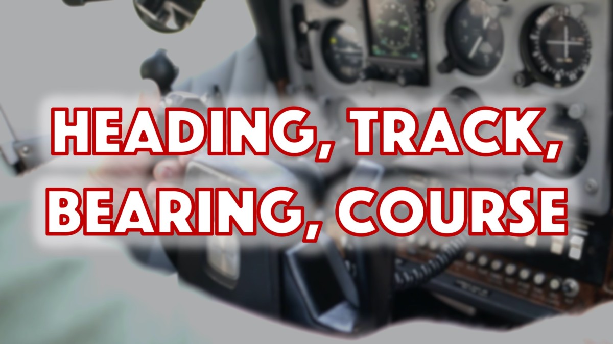 Heading, Track, Bearing, and Course Explained - airplaneacademy.com