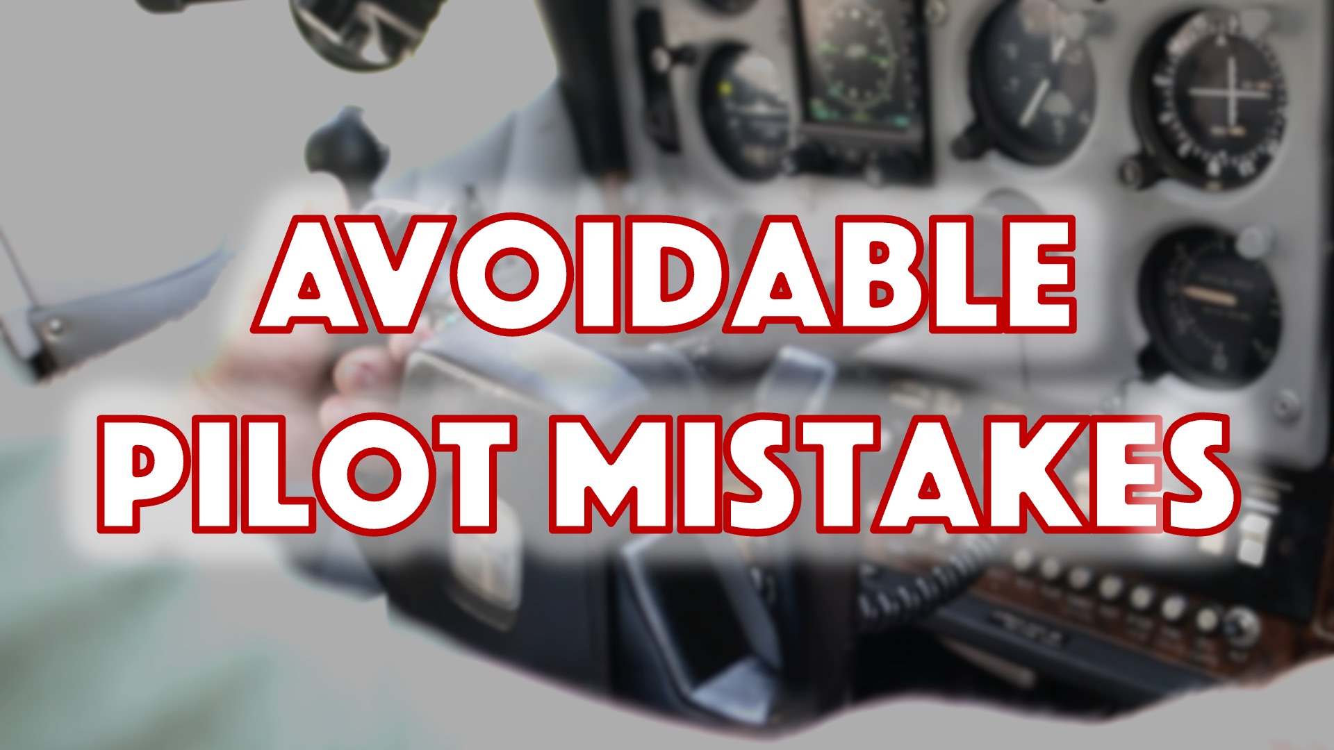 9 Common Pilot Mistakes (And How to Avoid Every One of Them ...